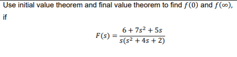 Solved Use initial value theorem and final value theorem to | Chegg.com