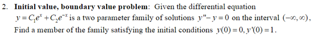 Solved 2. Initial value, boundary value problem: Given the | Chegg.com