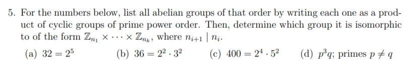 Solved 5. For the numbers below, list all abelian groups of | Chegg.com