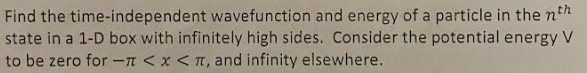 Solved Find the time-independent wavefunction and energy of | Chegg.com