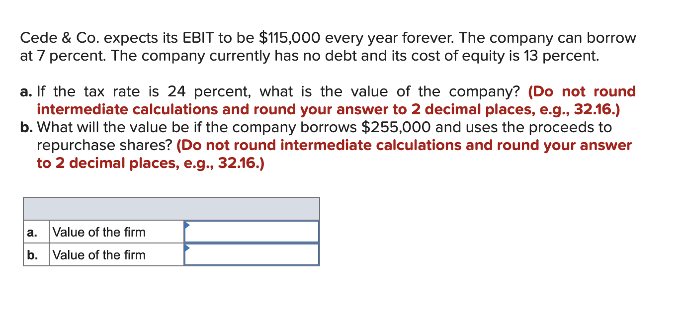 Solved Cede & Co. expects its EBIT to be $115,000 every year | Chegg.com