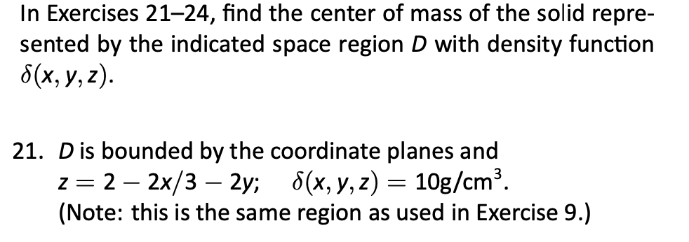 Solved In Exercises 21–24, find the center of mass of the | Chegg.com Solved In Exercises 21–24, find the center of mass of the | Chegg.com
