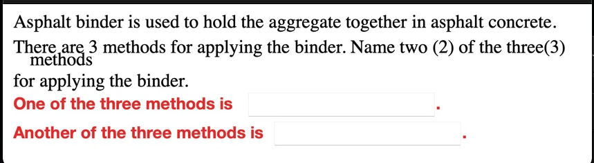 Solved Asphalt binder is used to hold the aggregate together | Chegg.com
