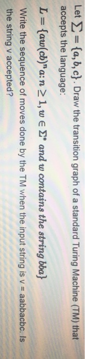 Solved Let Σ = {a,b,c). Draw the transition graph of a | Chegg.com