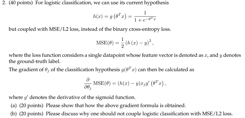 Solved (40 ﻿points) ﻿For logistic classification, we ﻿can | Chegg.com