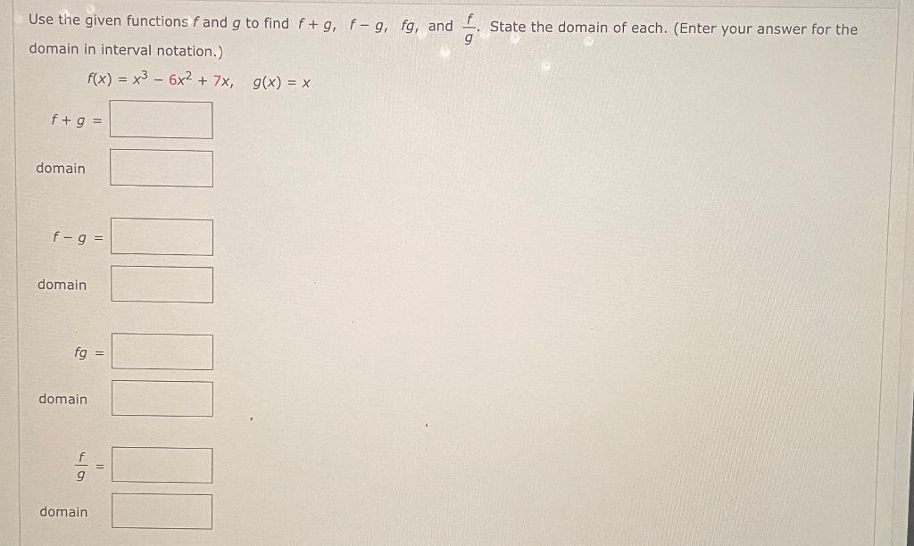 Solved Use the given functions f and g to find f+g,f−g,fg, | Chegg.com