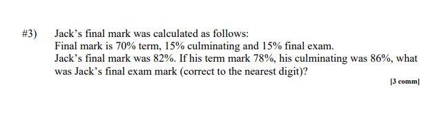 Solved Jack's final mark was calculated as follows: Final | Chegg.com