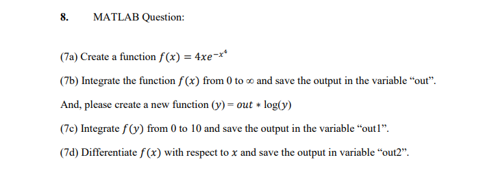 Solved 8. MATLAB Question: (7a) Create a function f(x) = | Chegg.com