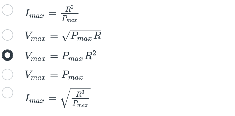 Solved Imax =R2Pmax Vmax =Pmax R2Vmax =Pmax R2Vmax =Pmax Ima | Chegg.com