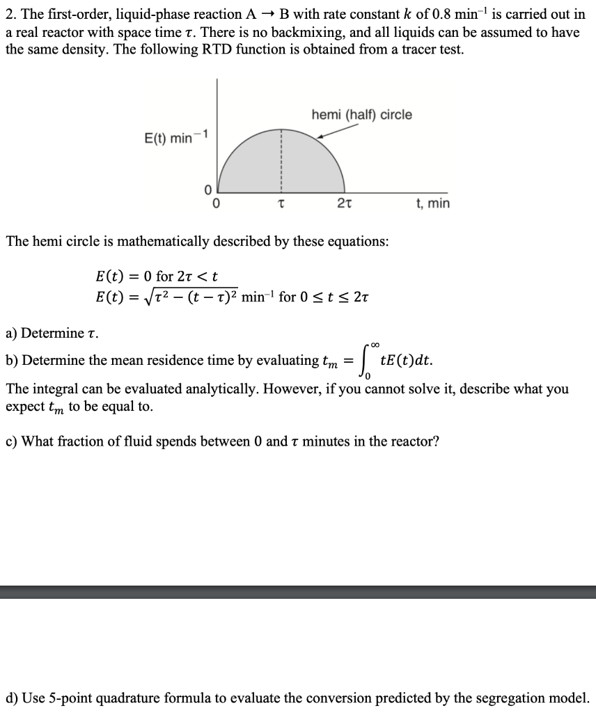 2. The first-order, liquid-phase reaction A + B with | Chegg.com