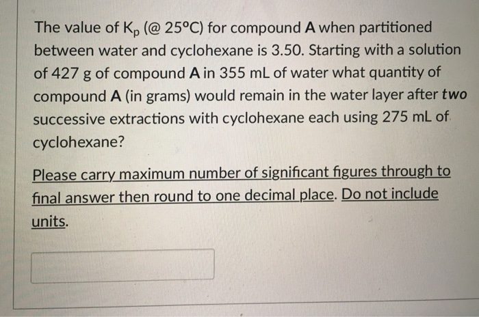 Solved The value of Kp (@ 25°C) for compound A when | Chegg.com
