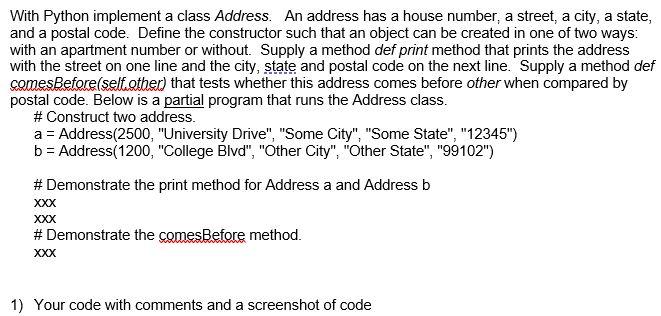 Solved With Python implement a class Address. An address has | Chegg.com