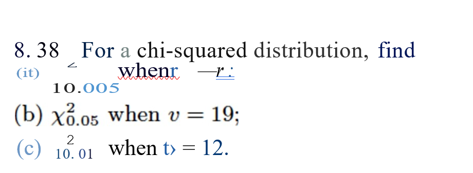 Solved 8.38 For a chi-squared distribution, find whenr r : | Chegg.com