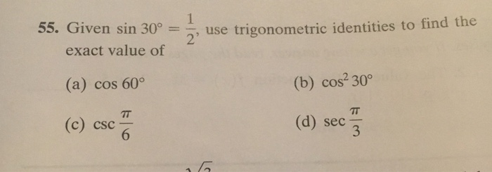 Solved 55. Given sin 30°- use trigonometric identities to | Chegg.com