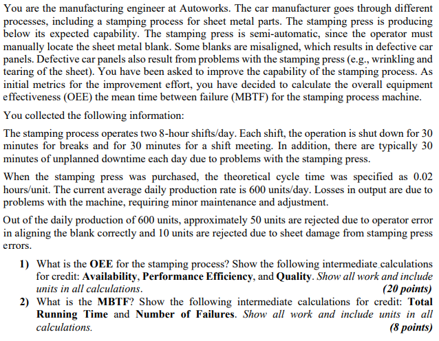 Solved You are the manufacturing engineer at Autoworks. The | Chegg.com