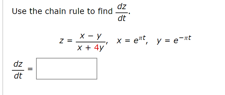 Solved Use the chain rule to find dtdz. | Chegg.com