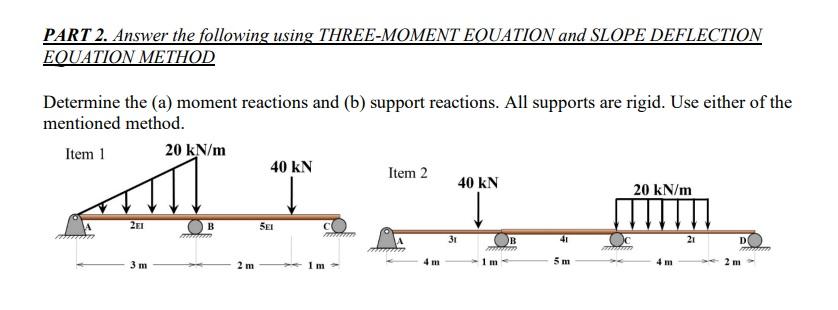 Solved PART 2. Answer the following using THREE-MOMENT | Chegg.com