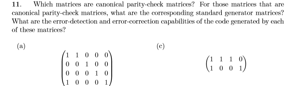 Solved 11. Which matrices are canonical parity-check | Chegg.com
