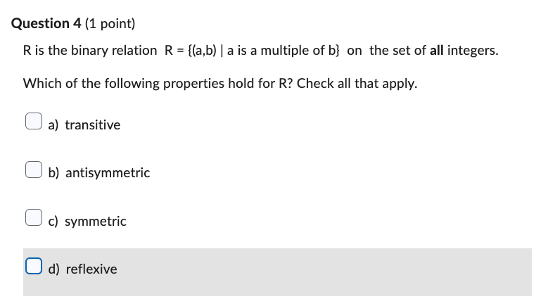 Solved R Is The Binary Relation R Ab∣a Is A Multiple Of 
