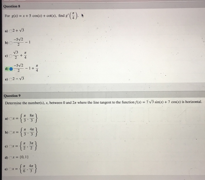 Solved Question 8 For g(x) = x + 5 cos(x) + cot(x), find | Chegg.com