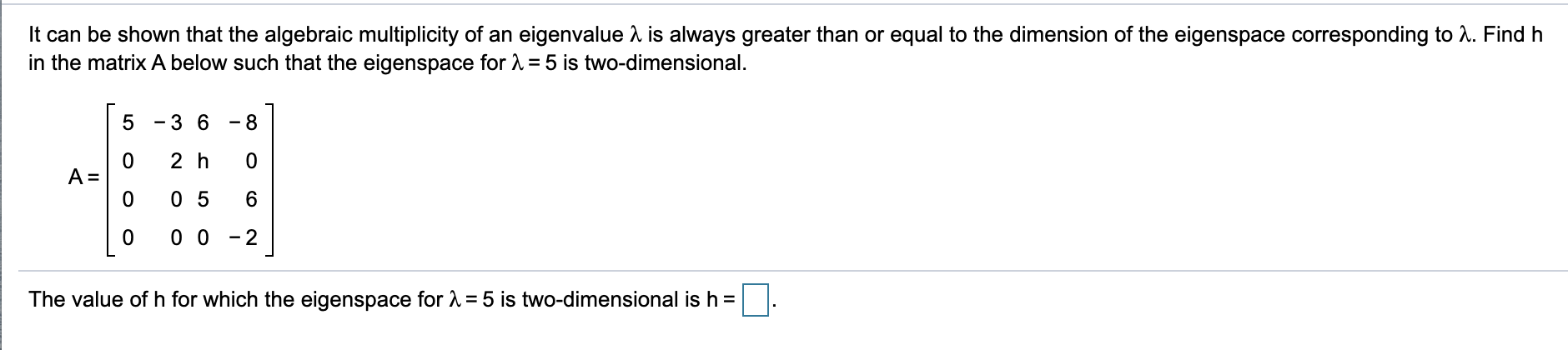 Solved For the matrix, list the real eigenvalues, repeated | Chegg.com