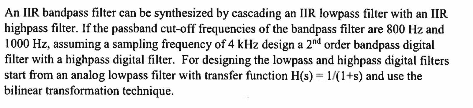 Solved An IIR bandpass filter can be synthesized by | Chegg.com