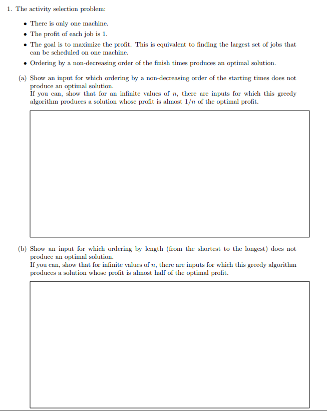 Solved 1. The activity selection problem: There is only one | Chegg.com