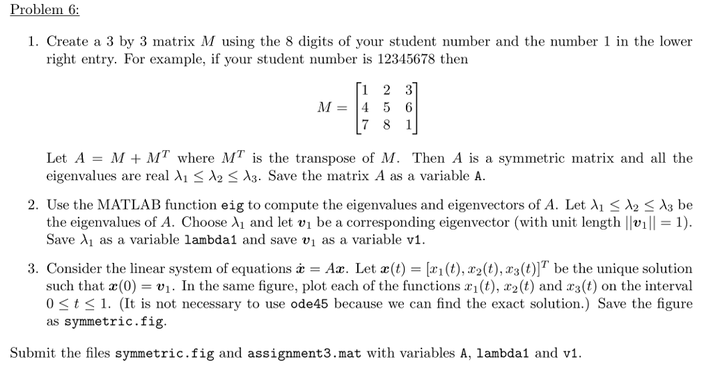 Solved Problem 6 1. Create a 3 by 3 matrix M using the 8 | Chegg.com