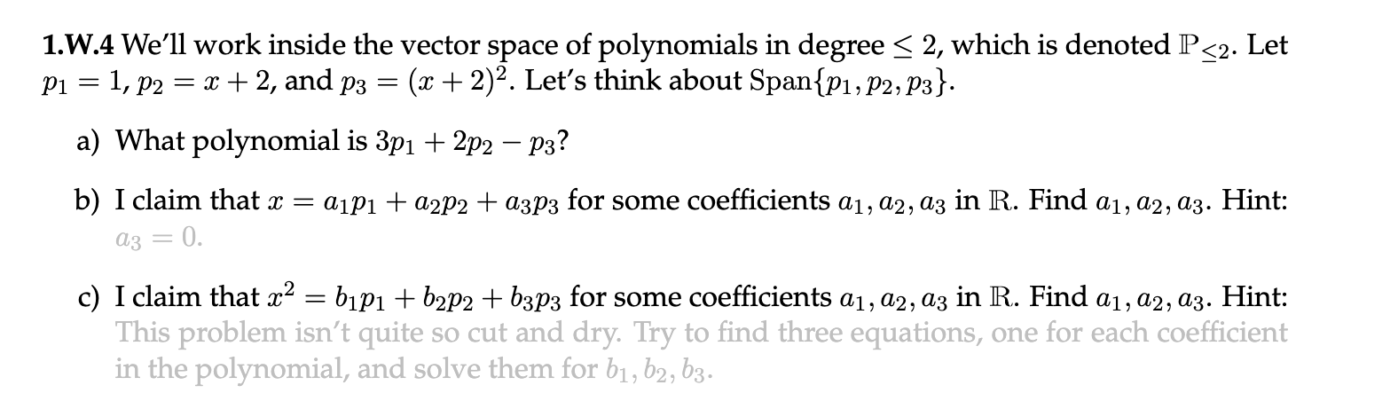 Solved = = 2 1.W.4 We'll work inside the vector space of | Chegg.com