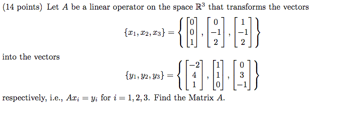 Solved (14 points) Let A be a linear operator on the space | Chegg.com