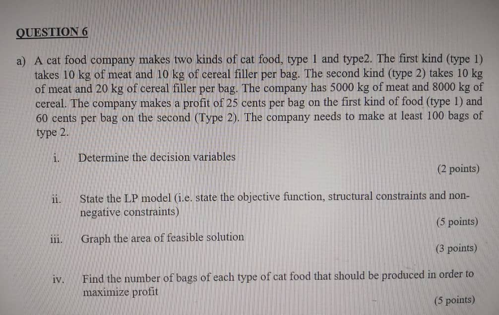 Solved QUESTION 6 a) A cat food company makes two kinds of | Chegg.com