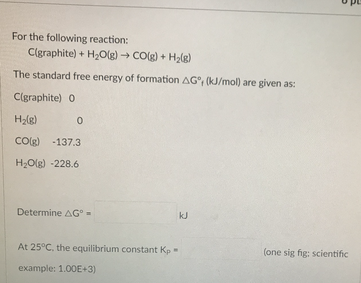 Solved For the following reaction: C(graphite) + H2O(g) → | Chegg.com