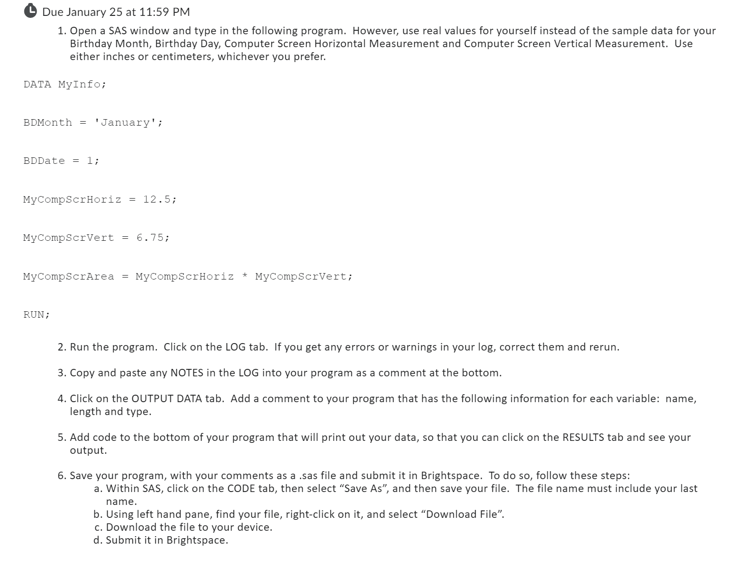 Solved (L) ﻿Due January 25 ﻿at 11:59 ﻿PMOpen a SAS window | Chegg.com
