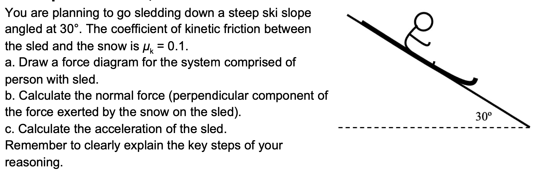 Solved 8 You are planning to go sledding down a steep ski | Chegg.com