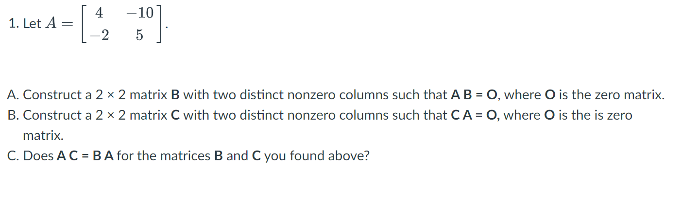 Solved Let A=[4-10-25].A. ﻿Construct a 2×2 ﻿matrix B ﻿with | Chegg.com