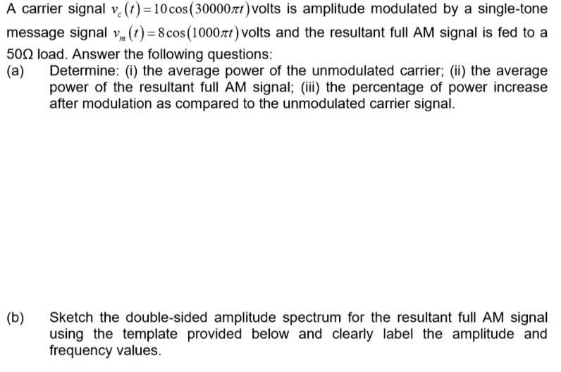 Solved A carrier signal vc(t)=10cos(30000πt) volts is | Chegg.com
