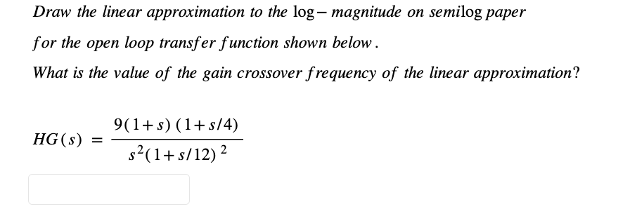 Solved Draw the linear approximation to the log− magnitude | Chegg.com