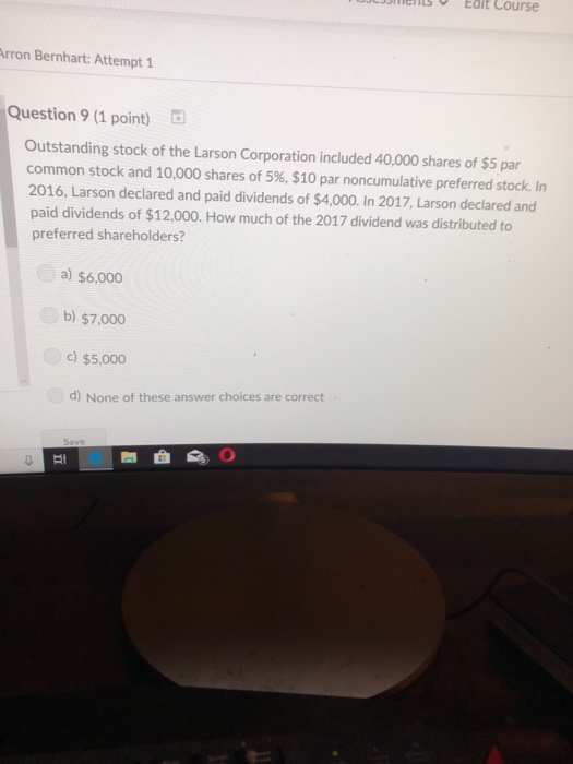 Solved Question 8 (1 point) Laser Inc., has 1,000 shares of | Chegg.com Solved Question 8 (1 point) Laser Inc., has 1,000 shares of | Chegg.com