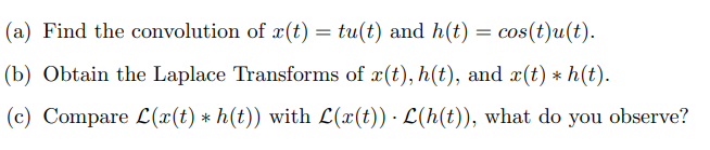 Solved (a) Find the convolution of x(t)=tu(t) and | Chegg.com
