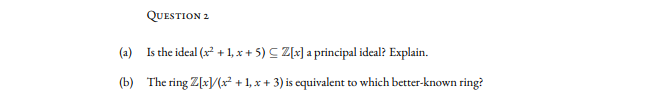 Solved (a) Is the ideal (x2+1,x+5)⊆Z[x] a principal ideal? | Chegg.com