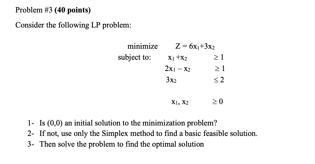 Solved Consider the following LP problem: 1- Is (0,0) an | Chegg.com