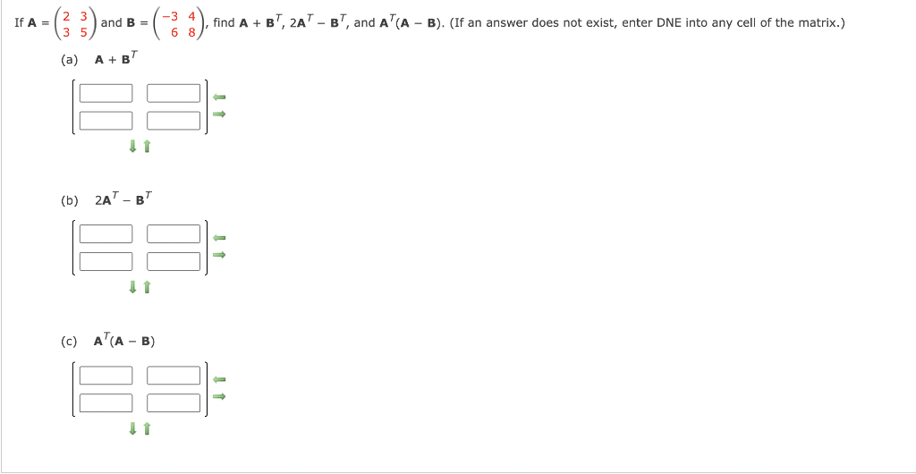 Solved If A = and B = -(-33). find A+BT, 2AT-BT, and ATA-B). | Chegg.com