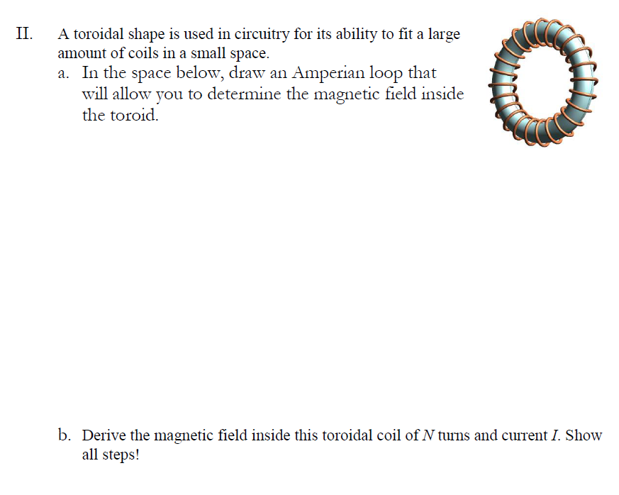 Solved II. A toroidal shape is used in circuitry for its | Chegg.com