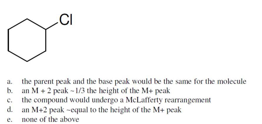 Solved Which of the following mass spectra properties could | Chegg.com