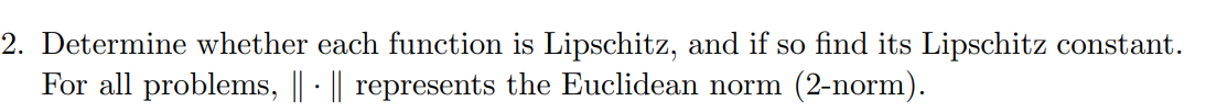 Solved Determine whether each function is Lipschitz, and if | Chegg.com