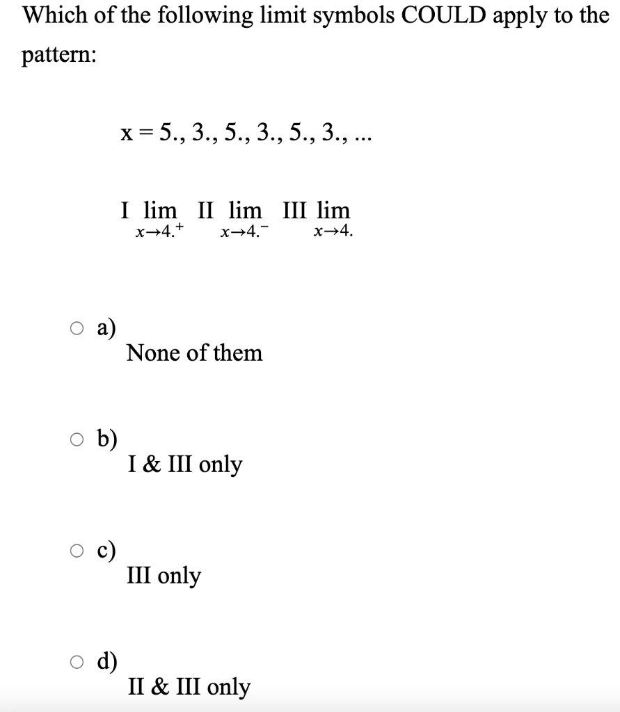 Solved Which of the following limit symbols COULD apply to | Chegg.com