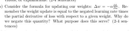 Solved Consider the formula for updating our weights: | Chegg.com