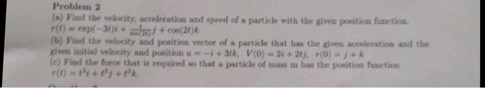 Solved Find the velocity, acceleration and speed of a | Chegg.com
