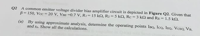 Solved Q2 A common emitter voltage divider bias amplifier | Chegg.com