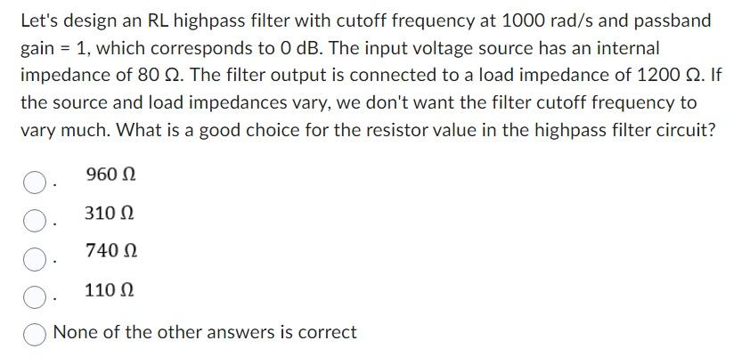 Solved Let's design an RL highpass filter with cutoff | Chegg.com